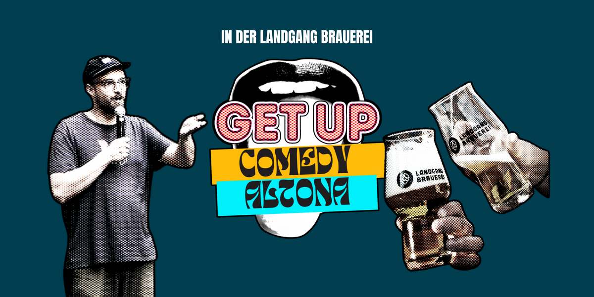 VERLOSUNG: GET UP Comedy in der Landgang Brauerei - Rausgegangen Hamburg
