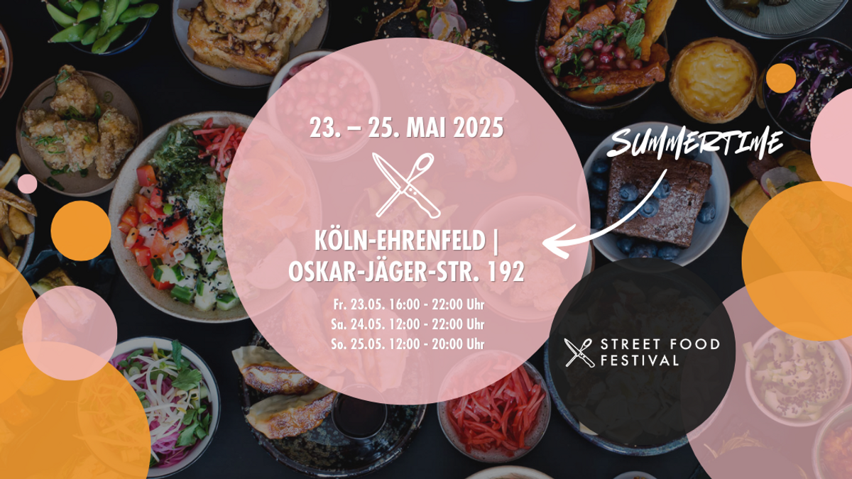 STREET FOOD FESTIVAL KÖLN | Mai 2025 am 24.05.2025 in Köln ...