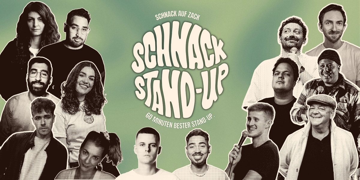 SCHNACK Stand-Up Comedy präsentiert: SCHNACK AUF ZACK - Rausgegangen ...