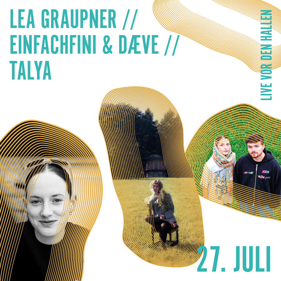 Live vor den Hallen w/ Lea Graupner, einfachfini & dæve und TALYA am 27 ...