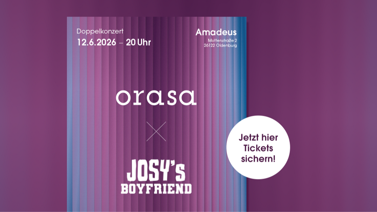 Konzert: Orasa & Josy´s Boyfriend am 12.06.2026 in Oldenburg ...