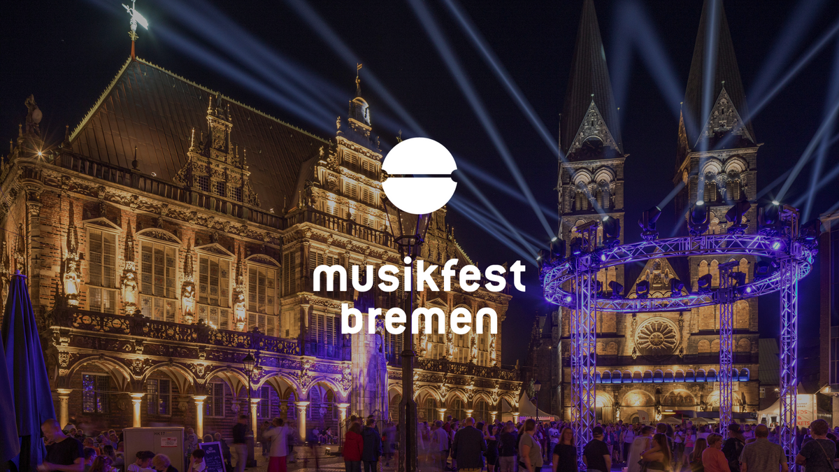 Musikfest Bremen | Alle Events, Termine & Tickets - Rausgegangen