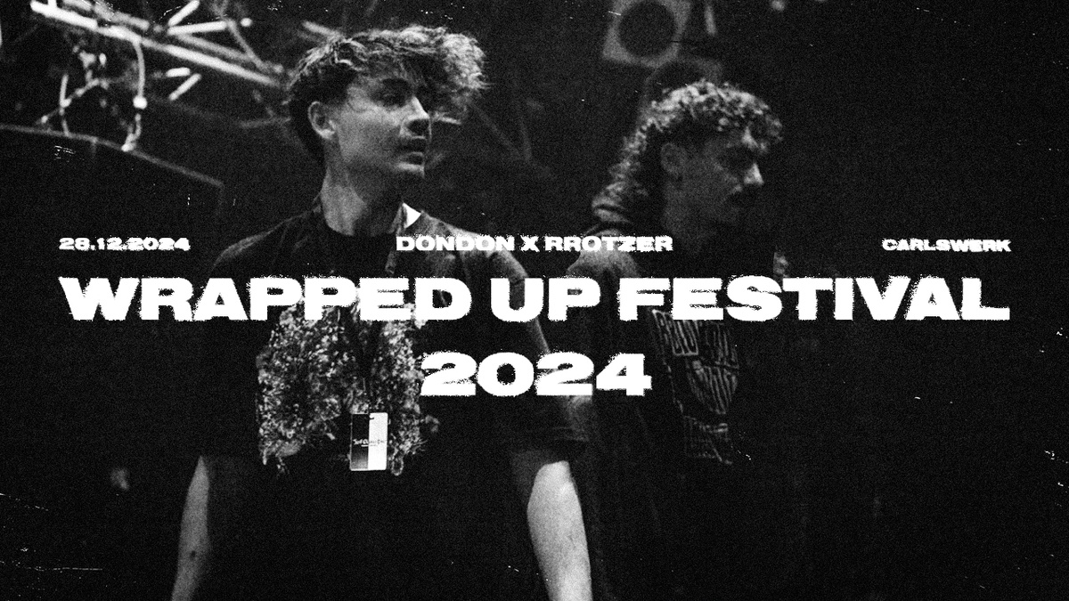 KÖLN DONDON X RROTZER WRAPPED UP FESTIVAL 2024 - Tickets kaufen