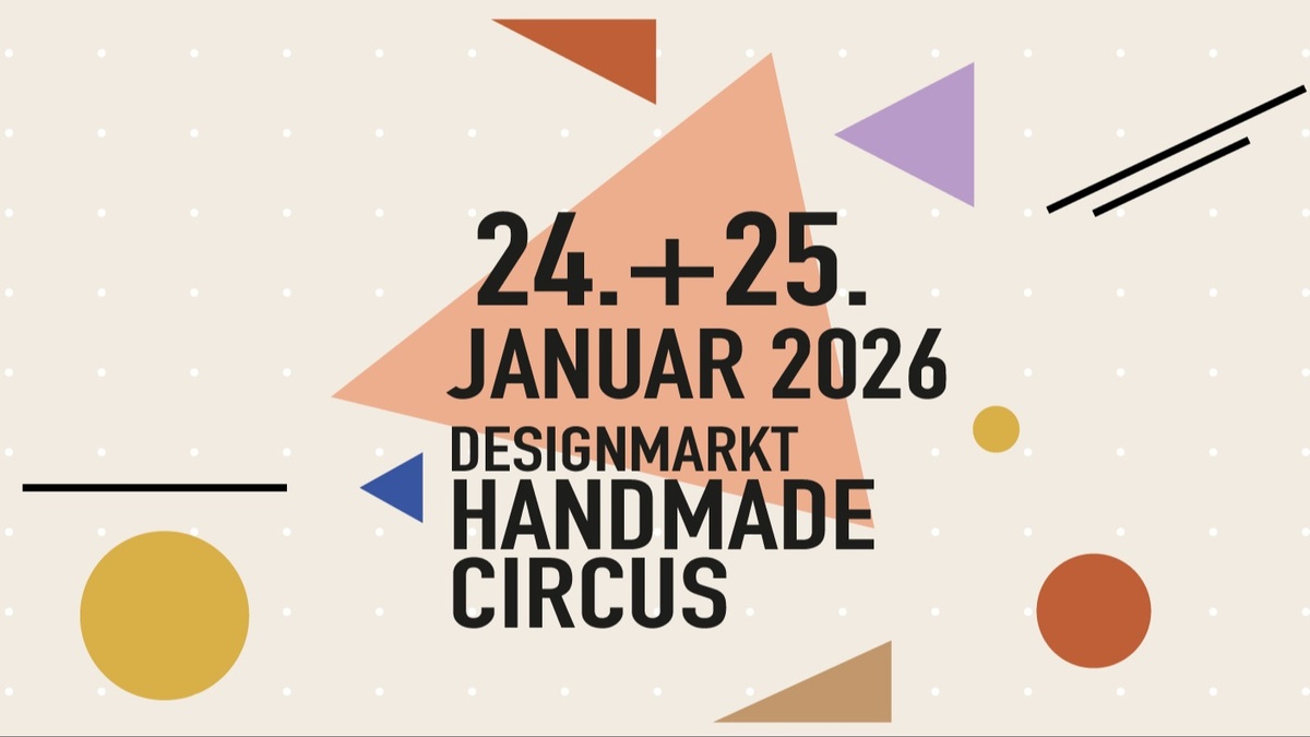 Handmade Circus - der Designmarkt am 24.01.2026 in Aachen ...
