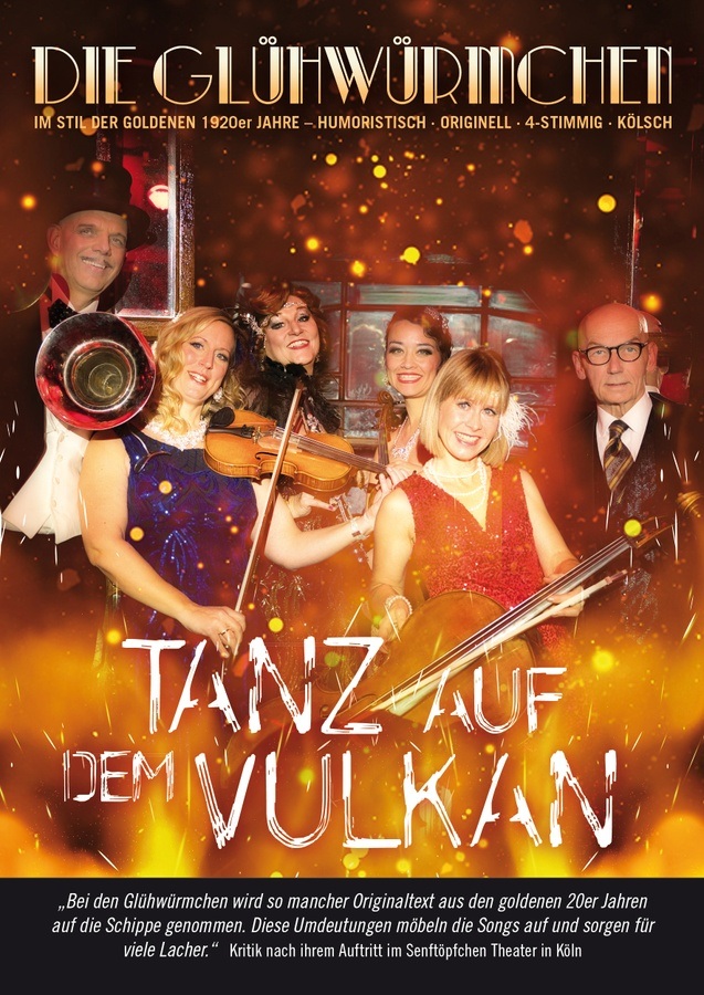 Die Glühwürmchen - Tanz auf dem Vulkan - Rausgegangen Köln