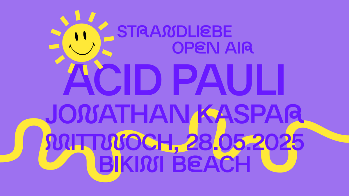 VERLOSUNG: ACID PAULI & JONATHAN KASPAR - strandliebe Open Air I Bikini ...