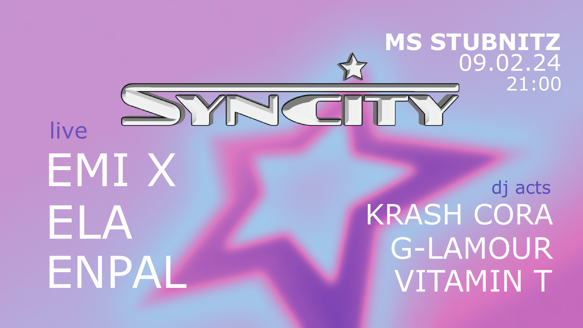 SYNCITY 2.0 - concertrave: Emi X, ELA, Enpal, Krash Cora, Vitamin T, G-lamour - Rausgegangen Hamburg