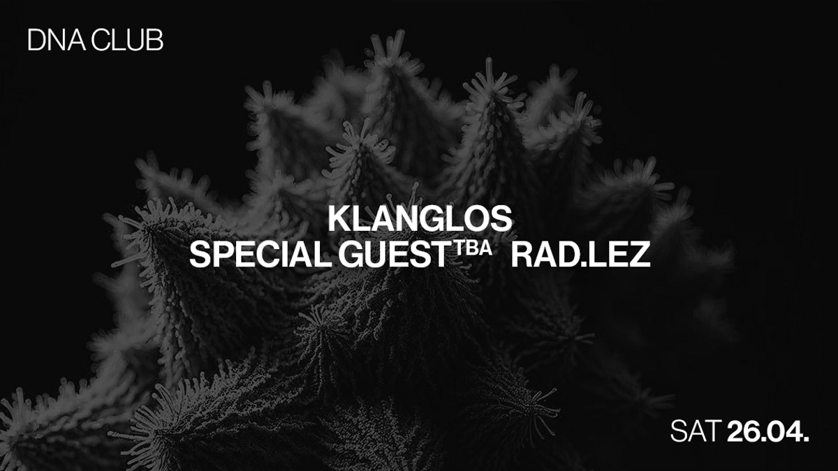 DNA w/ KLANGLOS & Special Guest & Rad.Lez am 26.04.2025 in München - Rausgegangen - Rausgegangen ...