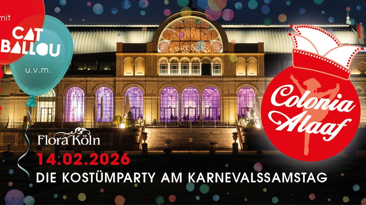 Colonia Alaaf! Die Karnevalsparty in der Flora mit CAT BALLOU on 14.02. ...