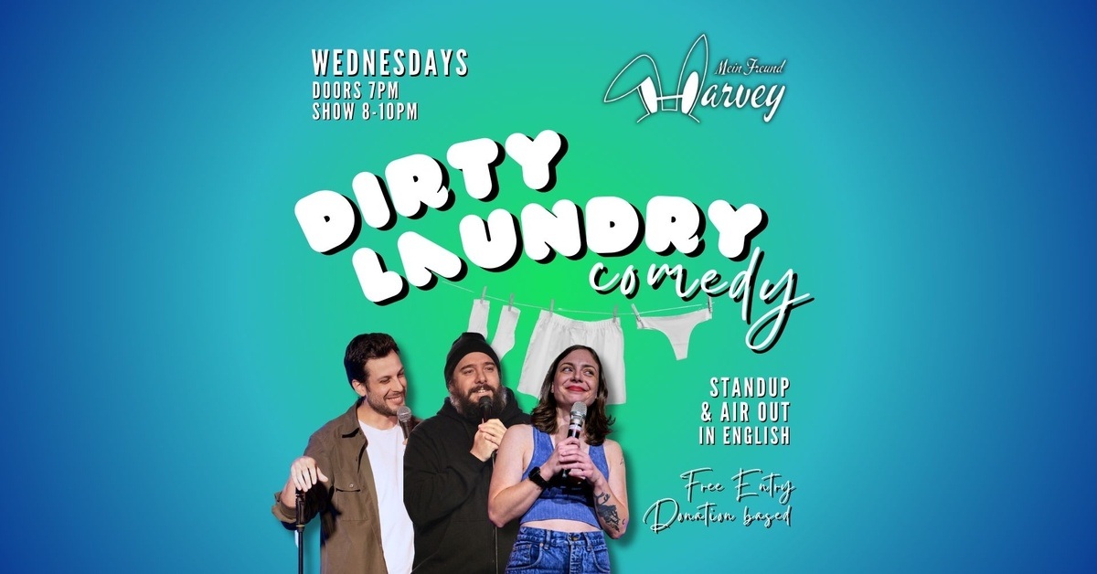 Dirty Laundry Comedy Standup & Air Out in English Wednesdays at Mein ...