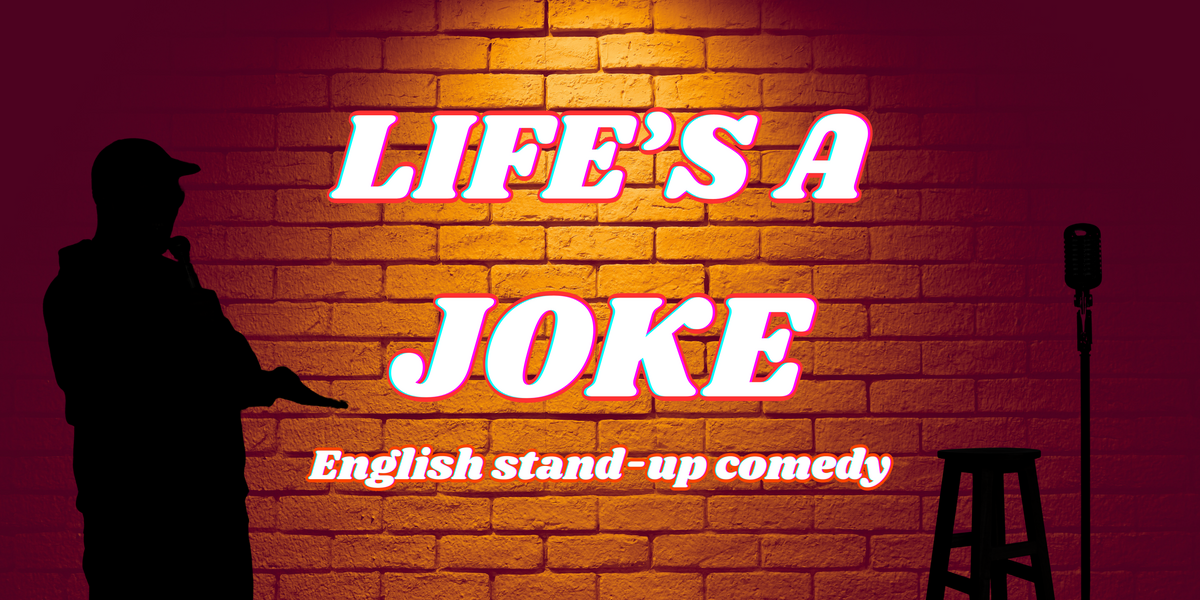 Life's a Joke - English stand-up Comedy - Rausgegangen Hamburg