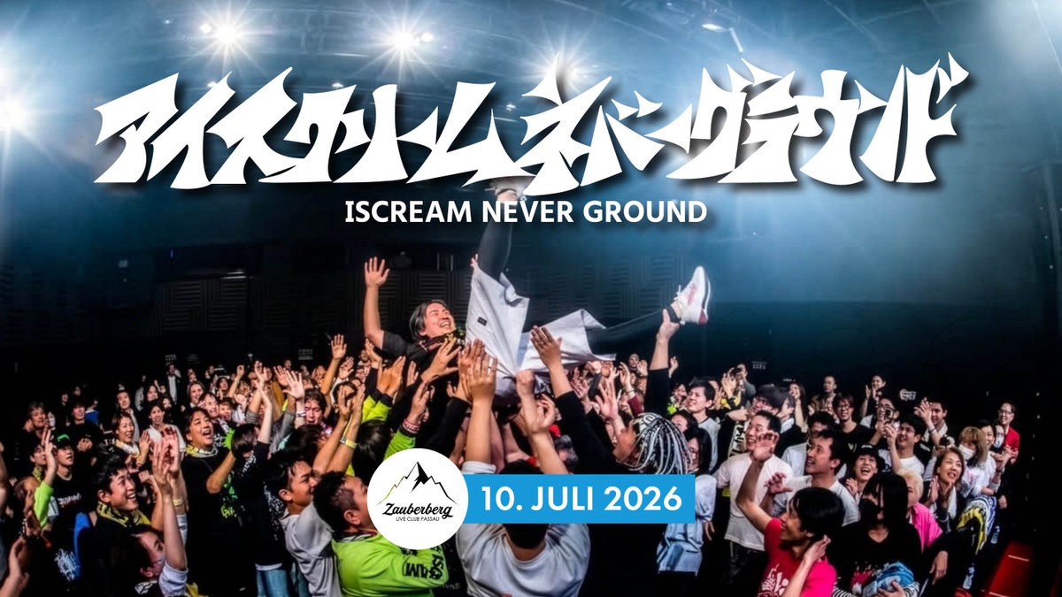 Iscream Never Ground on 10.07.2026 in Passau - Rausgegangen ...