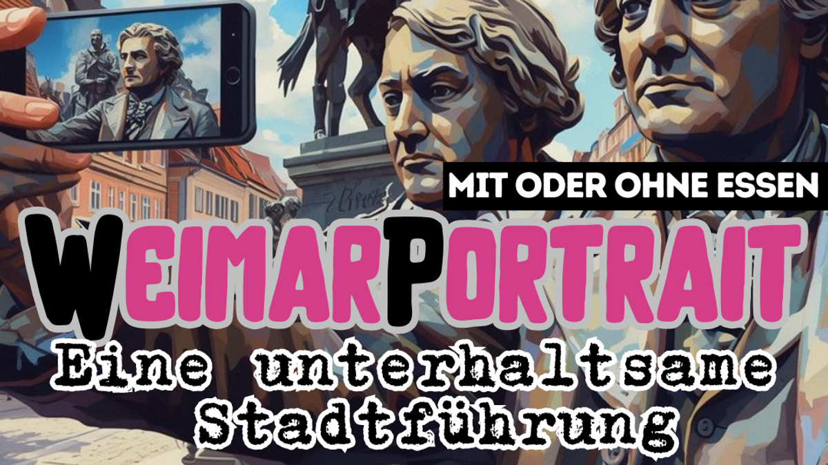 Weimar erleben: Das WeimarPortrait - Stadtführung - kreativ und mit ...