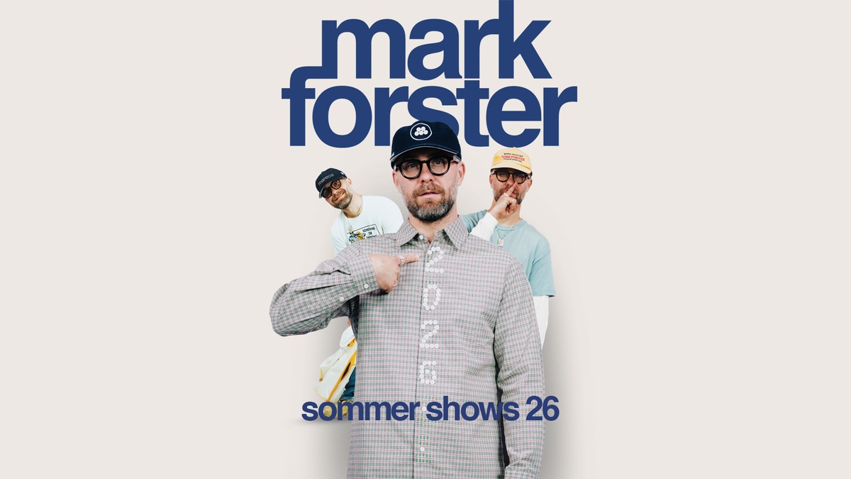 Alle Termine Mark Forster - Sommer Shows 2026 on 20.06.2026 in Aurich ...