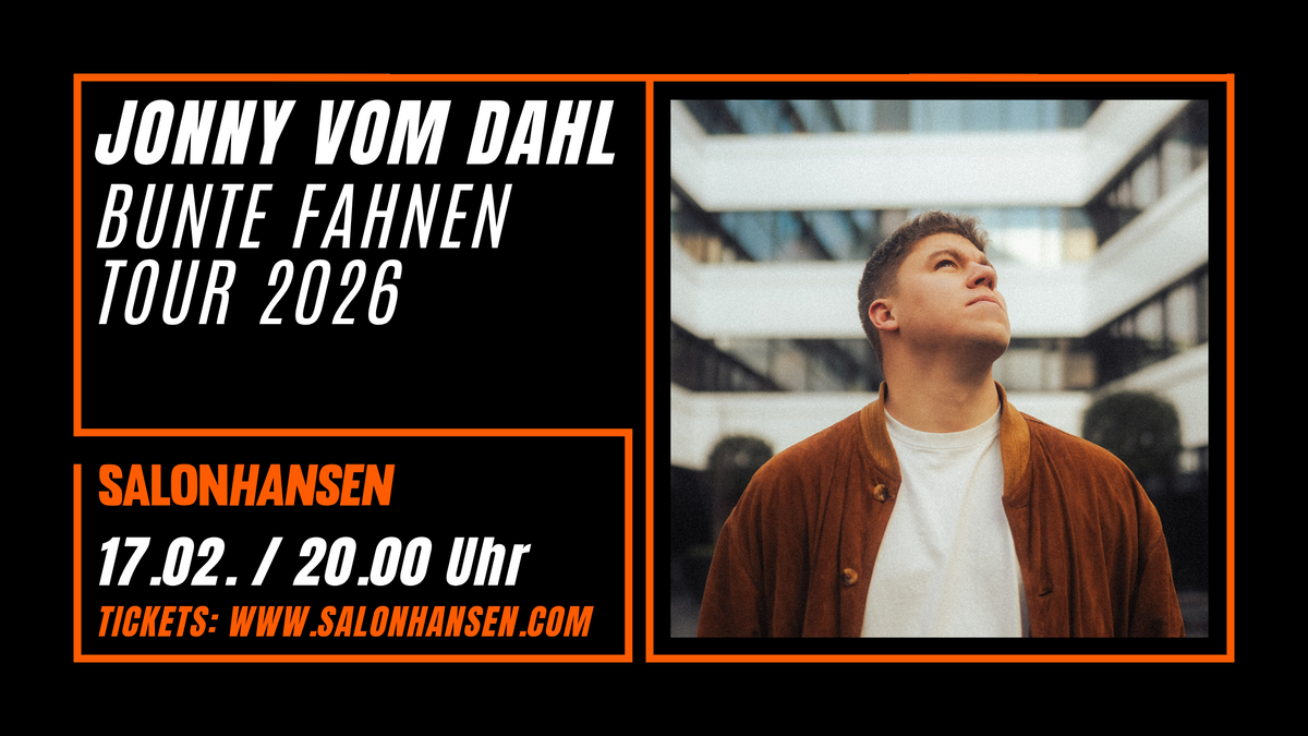 Jonny vom Dahl - Bunte Fahnen Tour on 17.02.2026 in Lüneburg ...